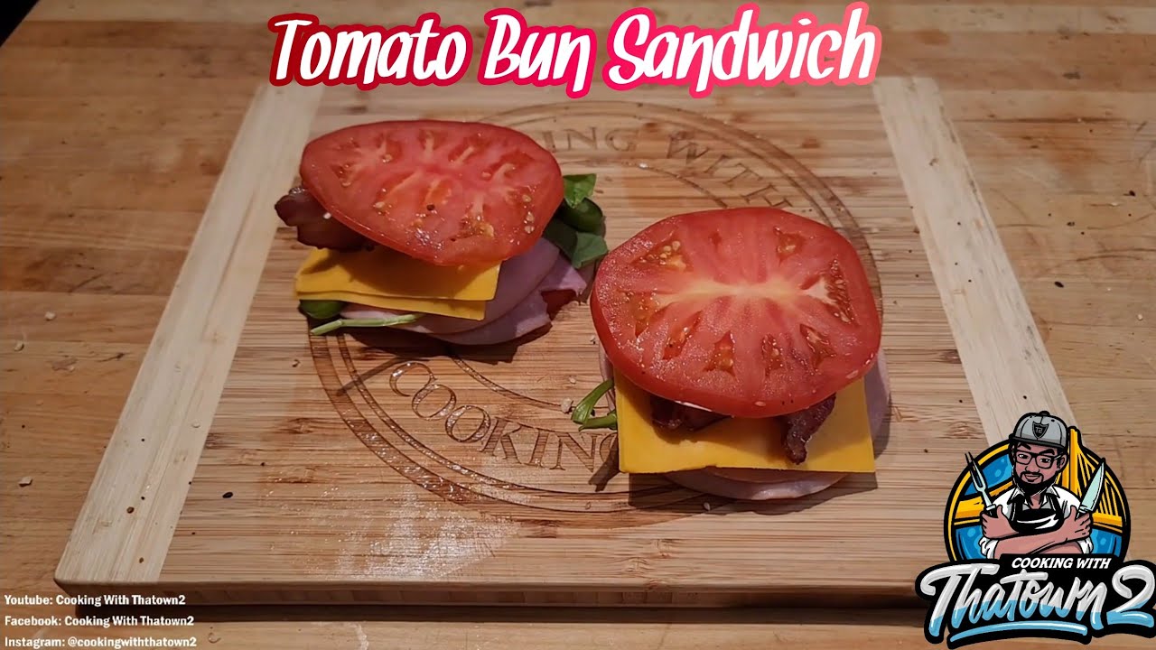 Tomato Bun Sandwich | Keto | Low Carb | Cooking With Thatown2 - Cooking ...